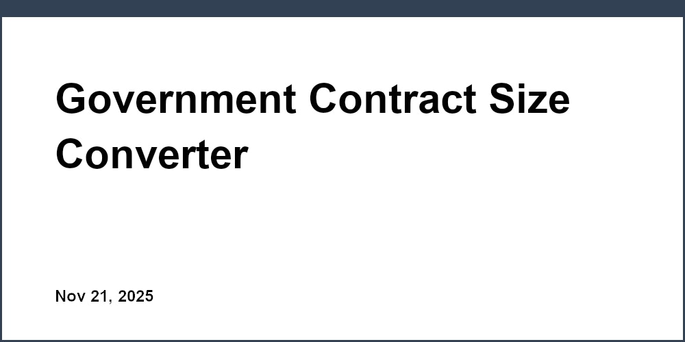 Government Contract Size Converter