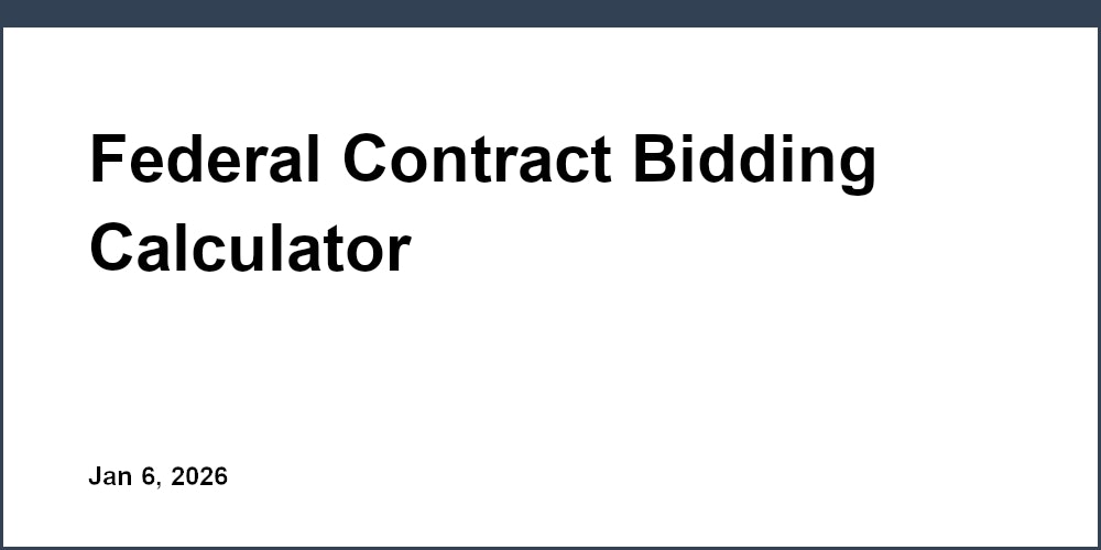 Federal Contract Bidding Calculator